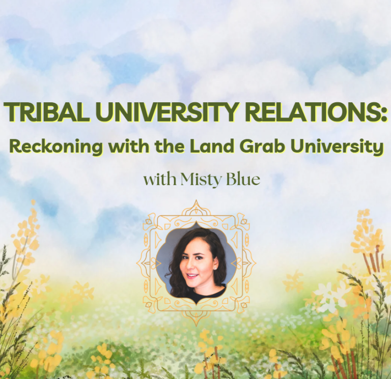 Tribal-University Relations: Reckoning with the Land Grab University ...