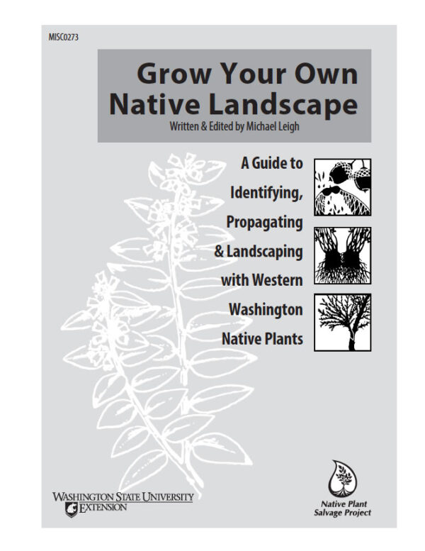 Grow Your Own Native Landscape: A Guide to Identifying, Propagating ...