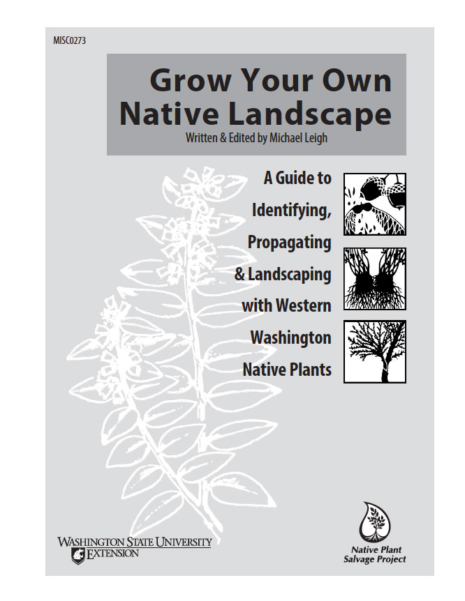 Grow Your Own Native Landscape: A Guide to Identifying, Propagating ...