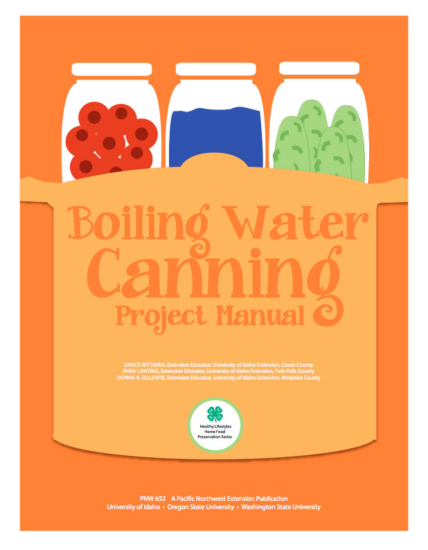 4-H Home Food Preservation Series: Boiling Water Canning Project Manual ...