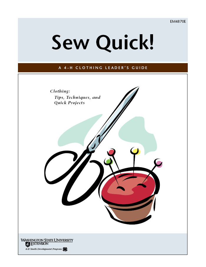 Sew Quick! A 4-H Clothing Leaders Guide | WSU Extension Publications ...