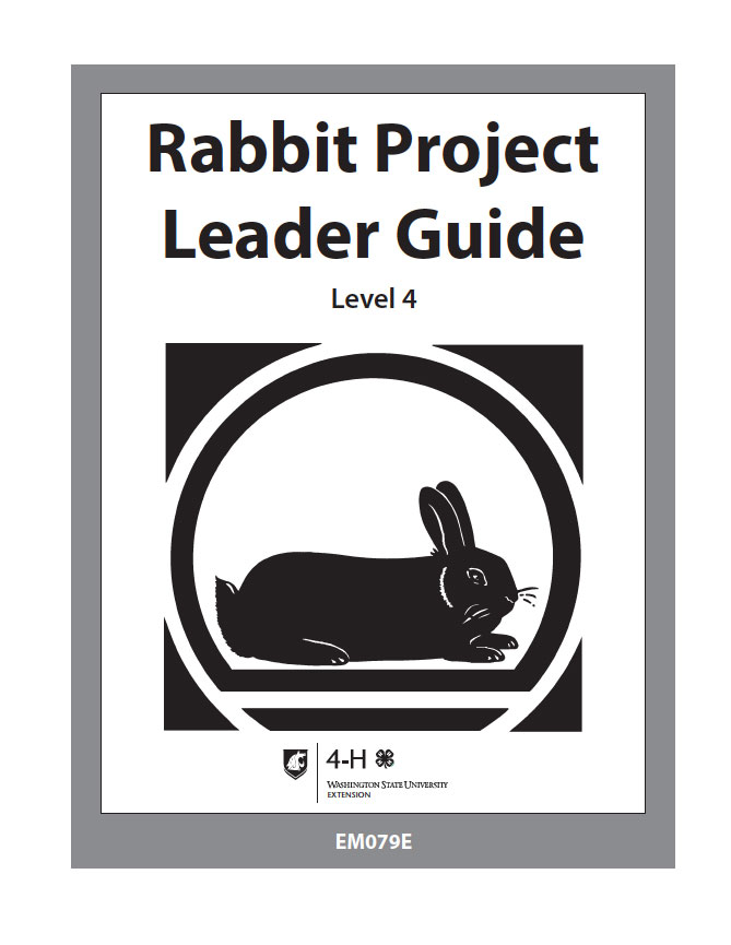4-H Rabbit Project Leader Guide, Level 4 | WSU Extension Publications ...