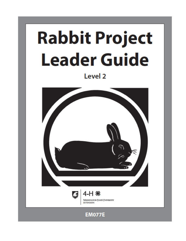 4-H Rabbit Project Leader Guide, Level 2 | WSU Extension Publications ...