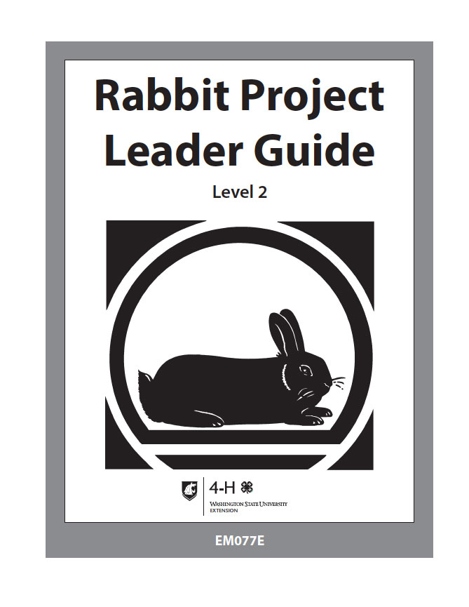 4-H Rabbit Project Leader Guide, Level 2 | WSU Extension Publications ...
