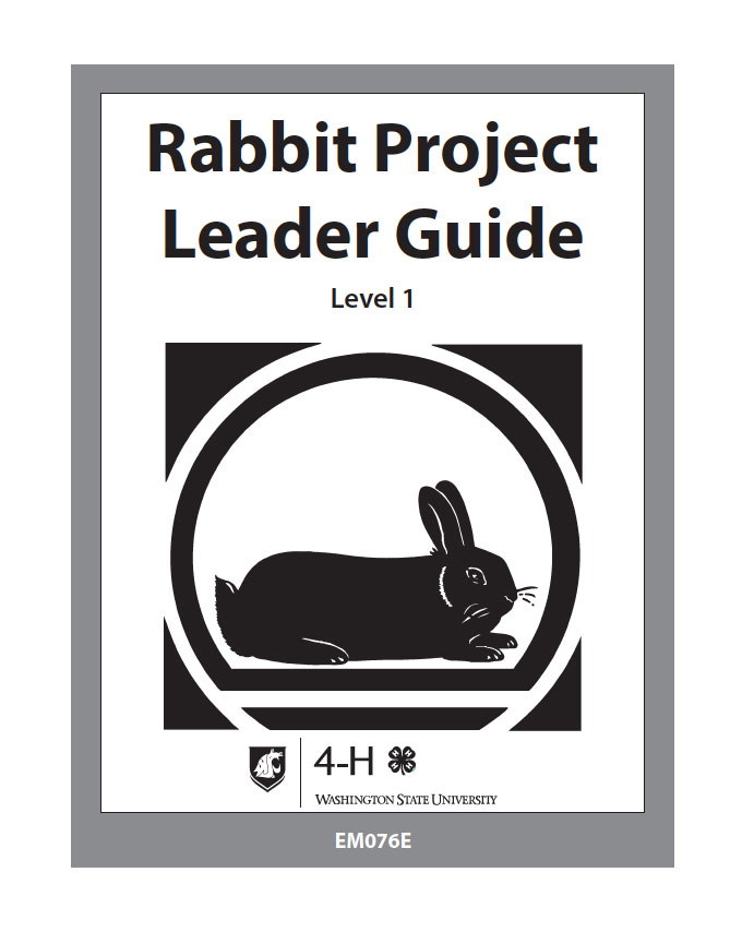 4-H Rabbit Project Leader Guide, Level 1 | WSU Extension Publications ...