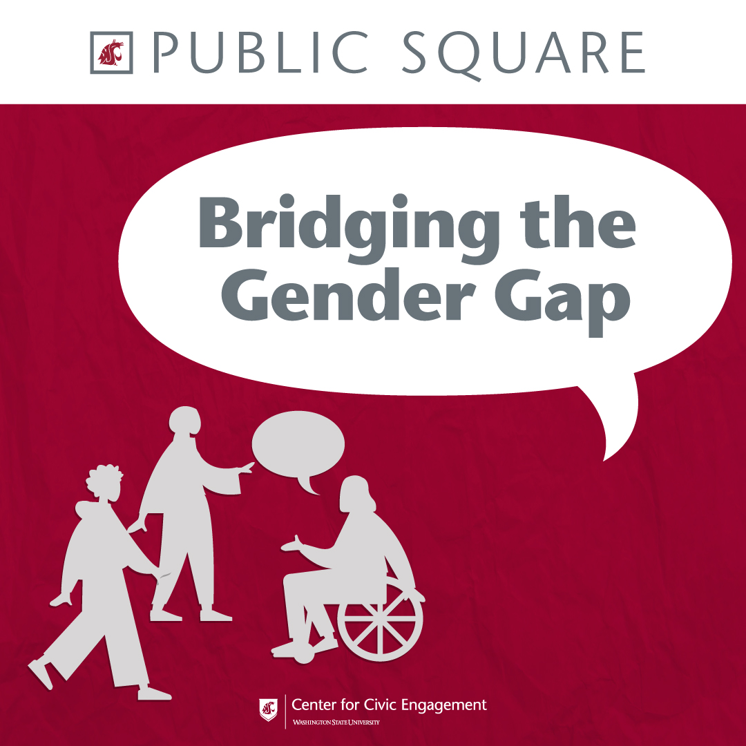 Public Square: Bridging the gender gap | Events | Washington State ...