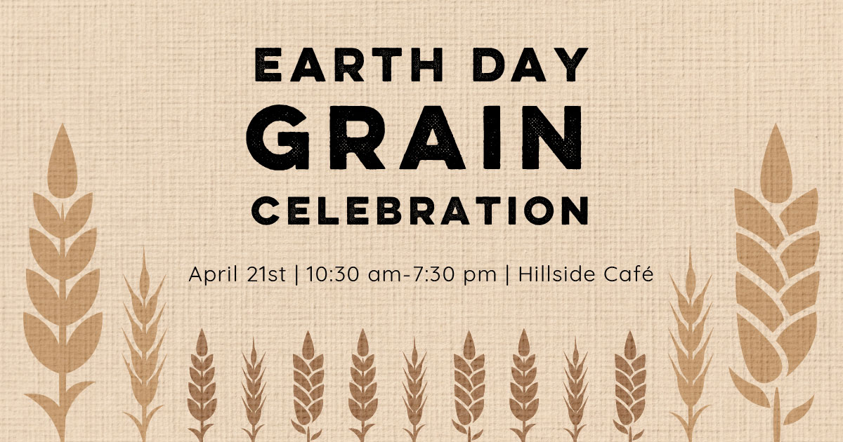 A Celebration of Grains in honor of Earth Day | Events | Washington ...