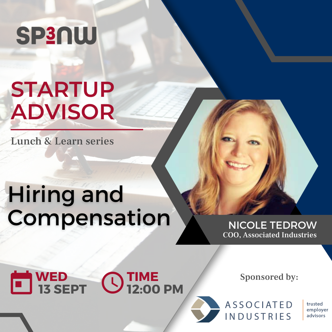 SP3NW StartUp Advisor Lunch & Learn: Hiring & Compensation Strategies ...