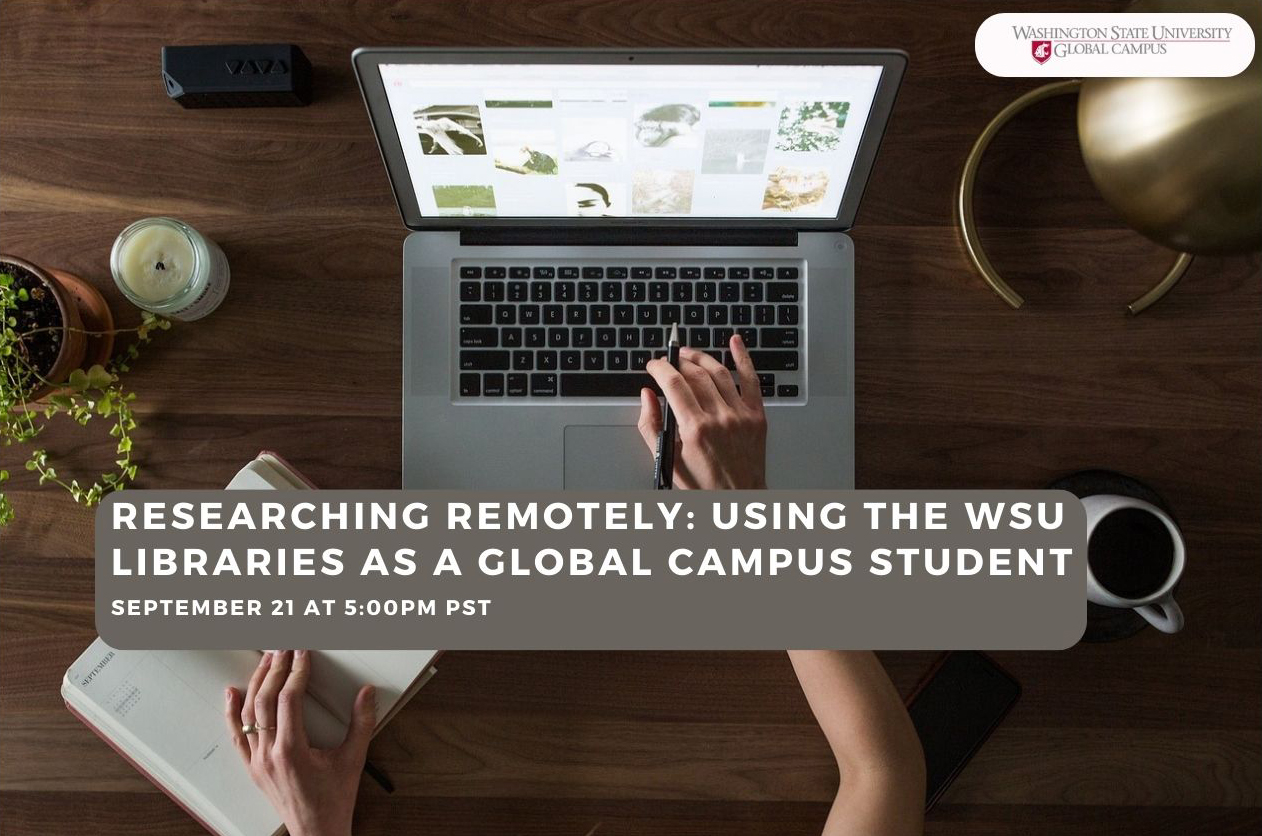 Researching Remotely: Using the WSU Libraries as a Global Campus ...