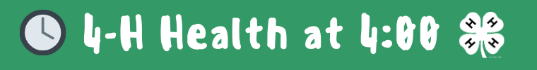 4-H Health at 4:00 | Skamania County | Washington State University