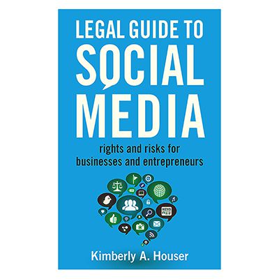 Legal Guide to Social Media: Rights and Risks for Businesses and ...