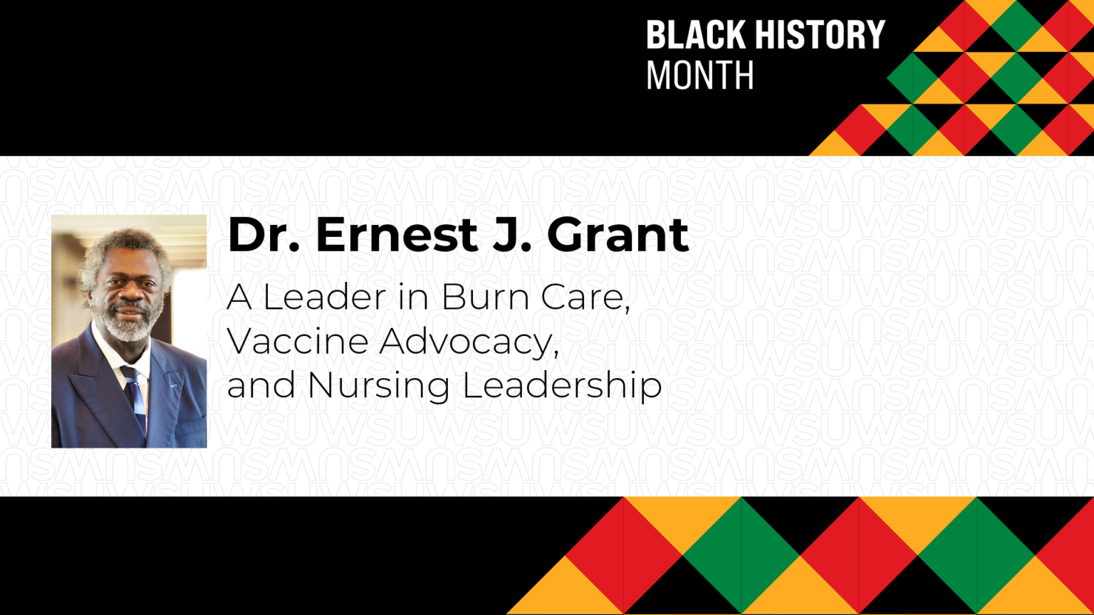 Dr. Ernest J. Grant: A Leader in Burn Care, Vaccine Advocacy, and ...