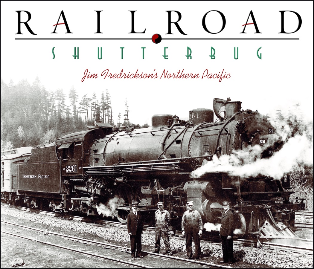 Railroad Shutterbug | WSU Press | Washington State University